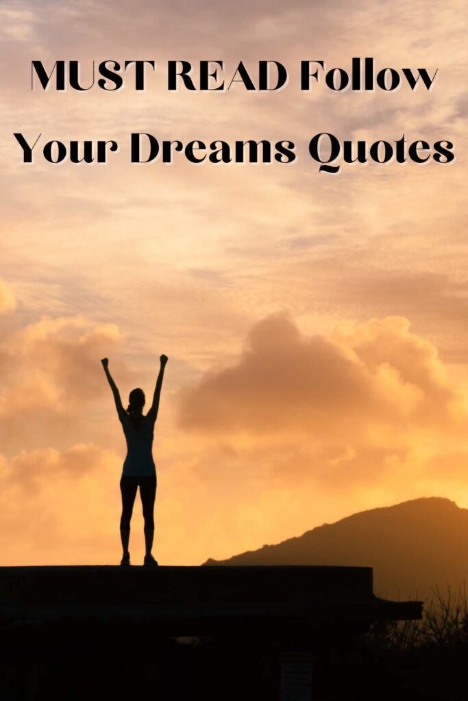 MUST READ Follow Your Dreams Quotes - Darling Quote