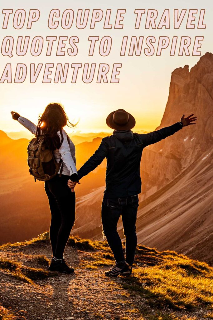 TOP Couple Travel Quotes To Inspire Adventure - Darling Quote