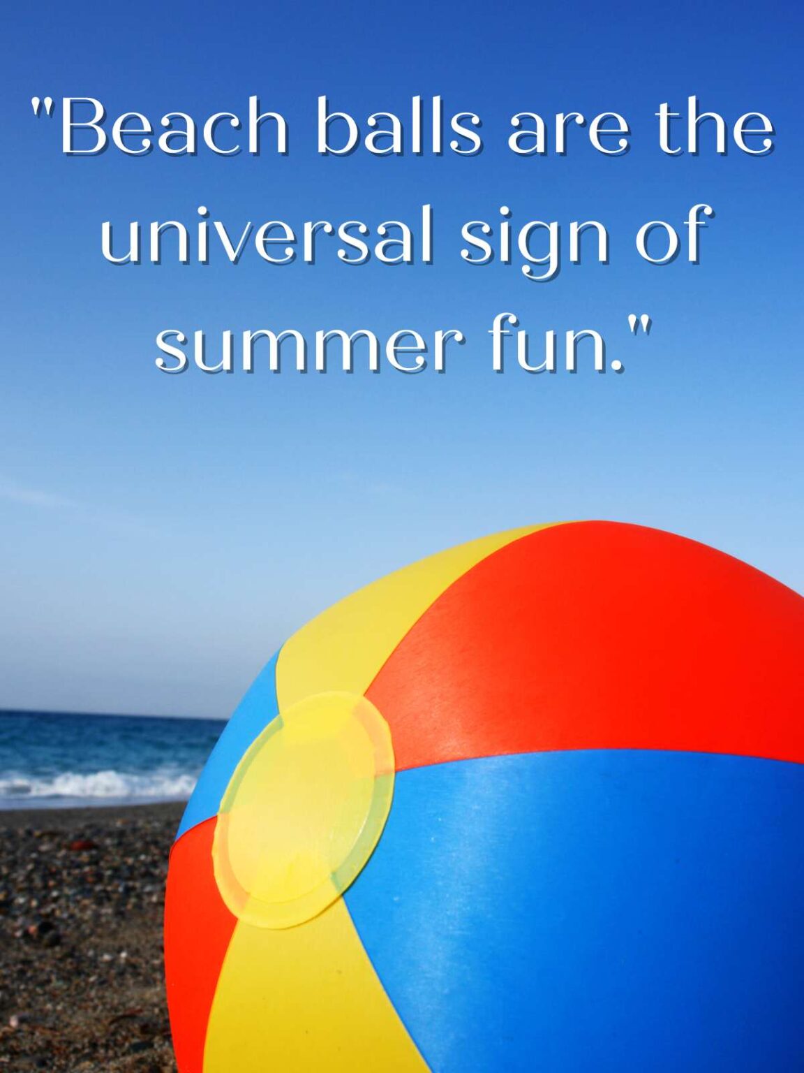 33 Best Beachball Quotes For Summer Fun - Darling Quote