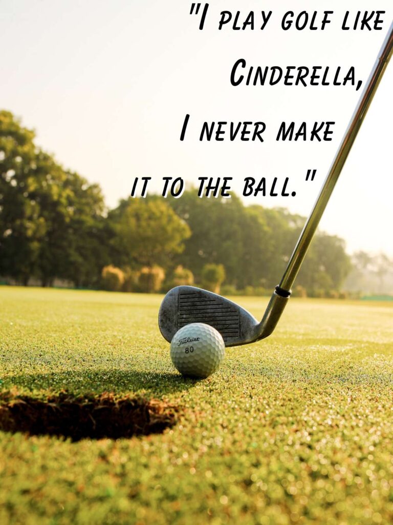 Funny Golf Quotes That Will Leave You Rolling - Darling Quote