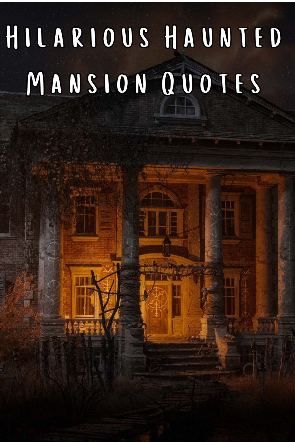 85 Hilarious Haunted Mansion Quotes - Darling Quote