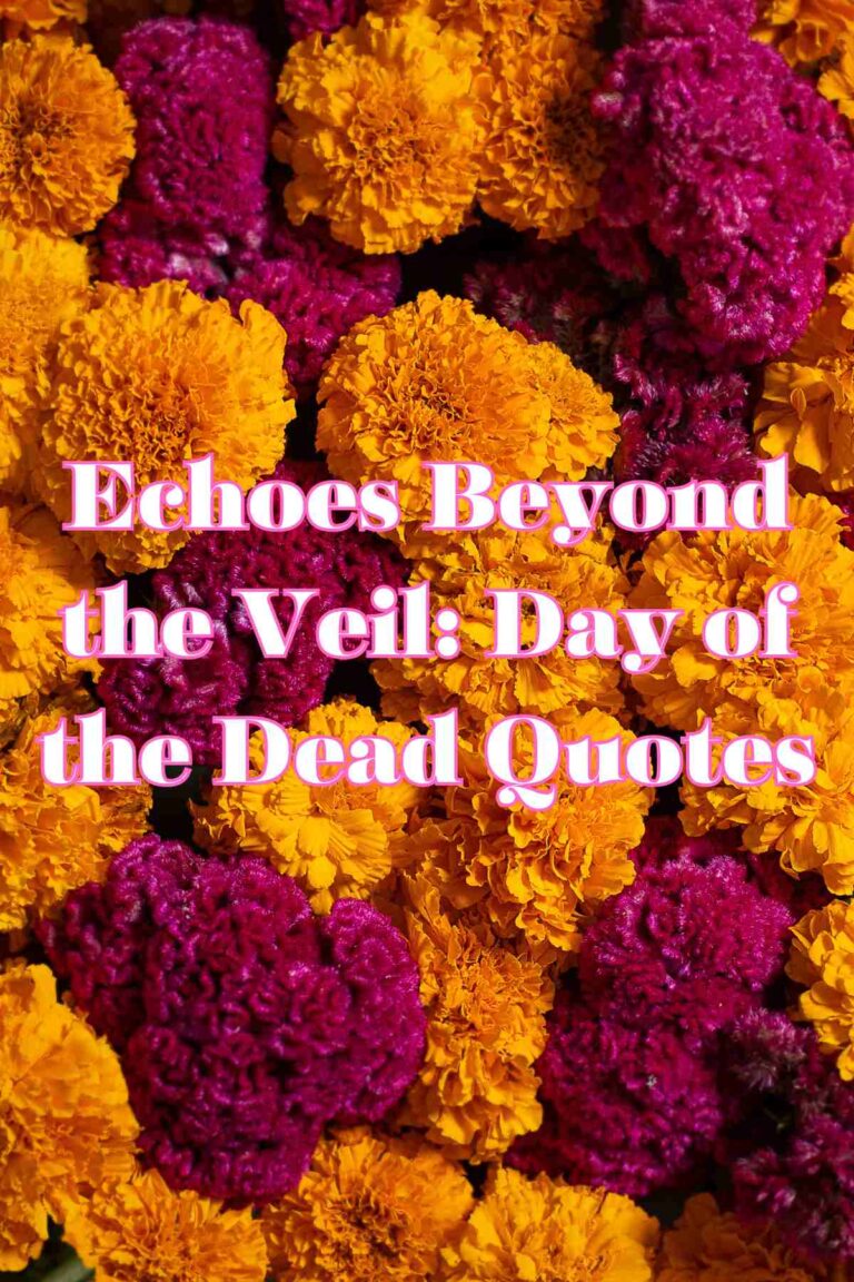 Echoes Beyond the Veil: Day of the Dead Quotes - Darling Quote