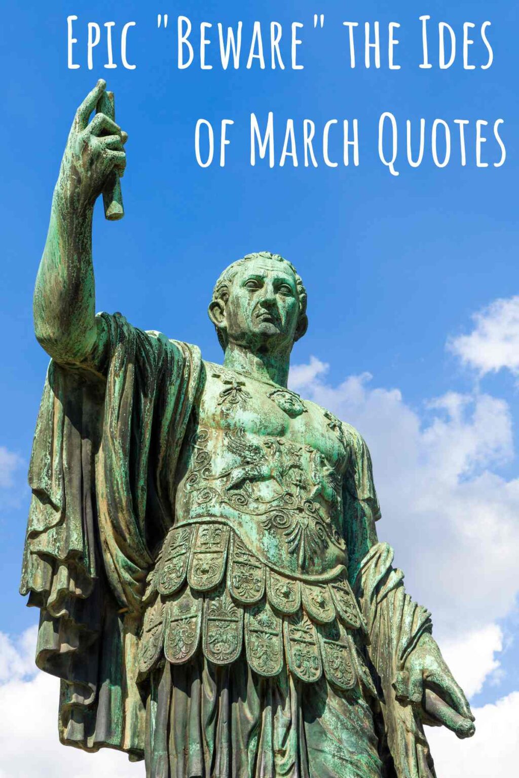 Epic "Beware" the Ides of March Quotes - Darling Quote
