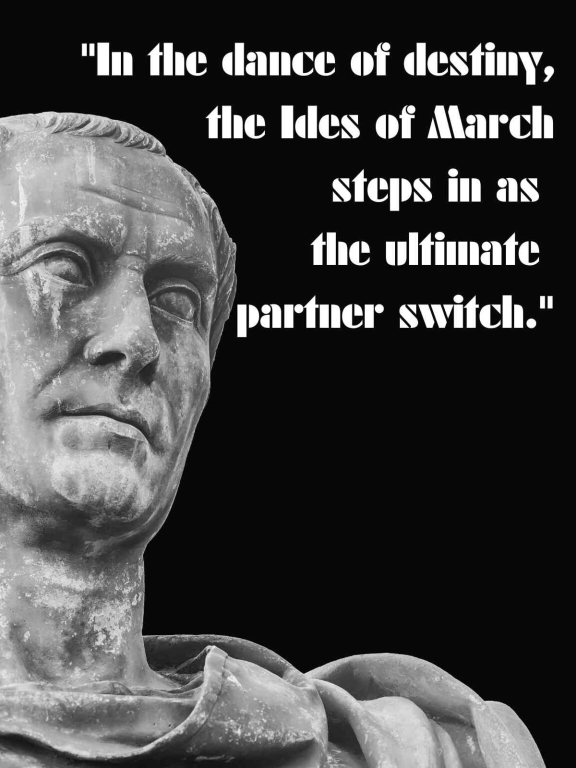 Epic "Beware" the Ides of March Quotes - Darling Quote