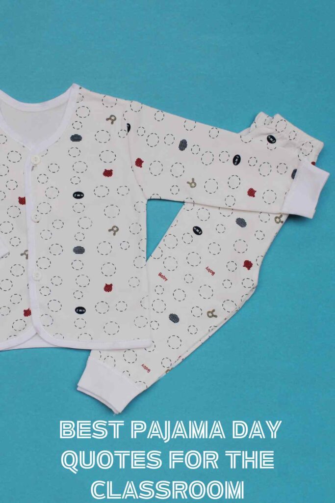 121+ BEST Pajama Day Quotes For The Classroom - Darling Quote