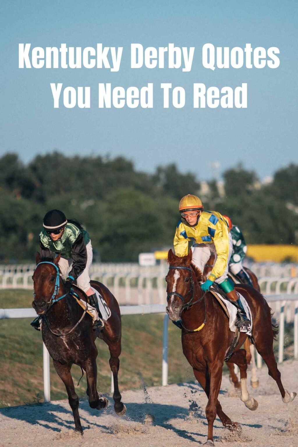 81 Kentucky Derby Quotes You Need To Read - Darling Quote