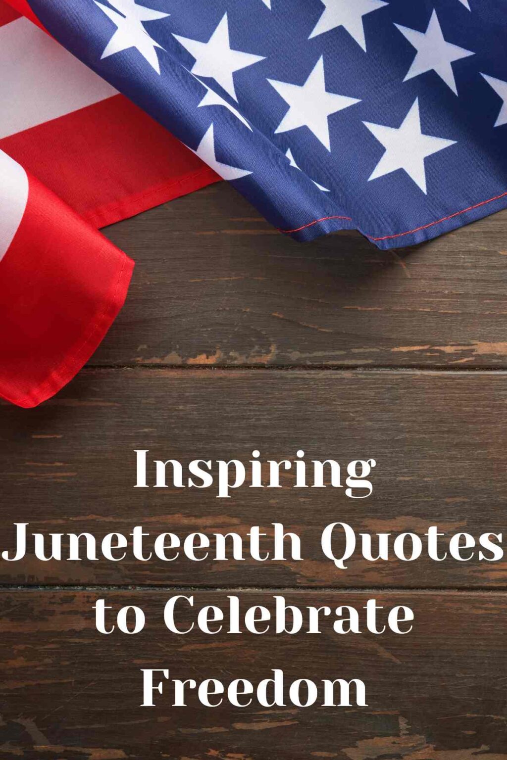 Inspiring Juneteenth Quotes to Celebrate Freedom - Darling Quote