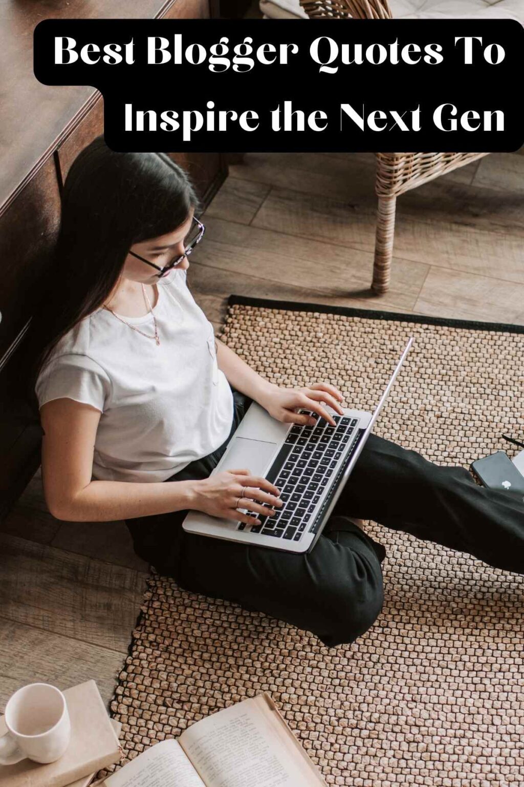 Best Blogger Quotes To Inspire the Next Gen - Darling Quote