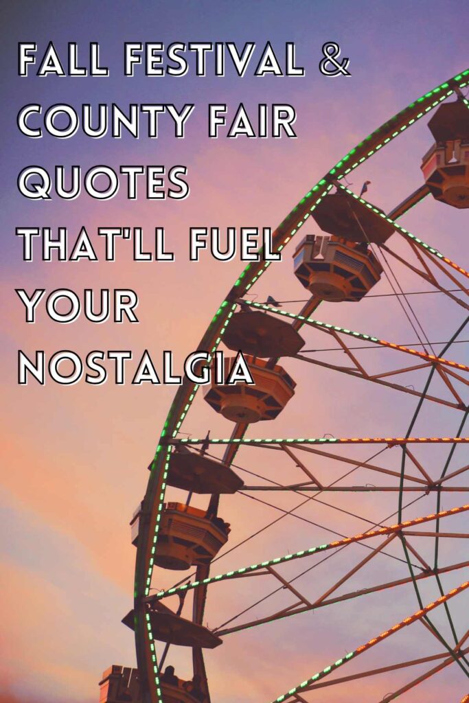 Fall Festival & County Fair Quotes That'll Fuel Your Nostalgia ...
