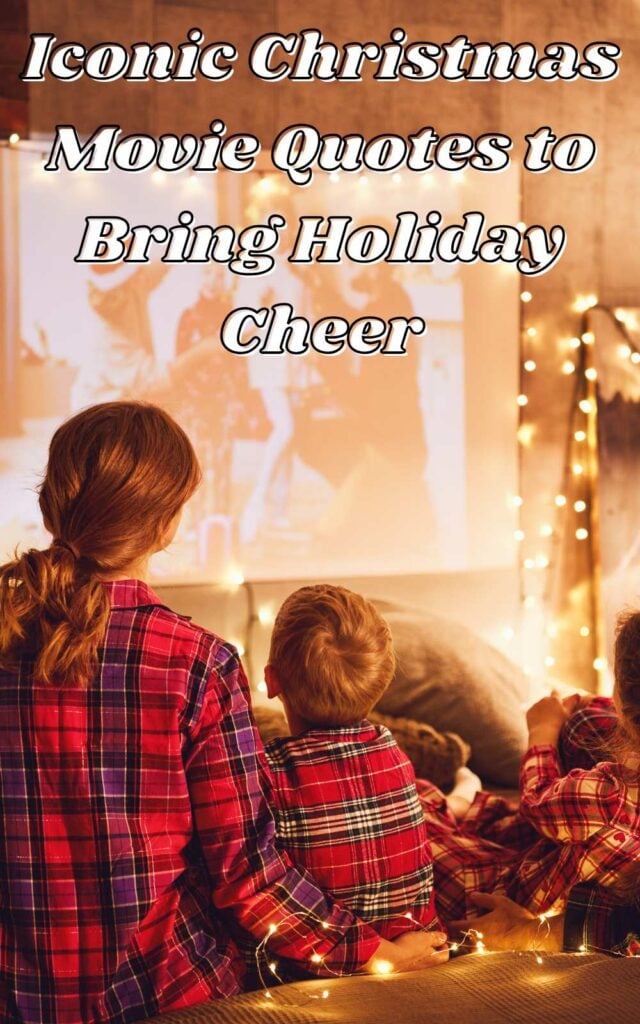 Iconic Christmas Movie Quotes to Bring Holiday Cheer - Darling Quote
