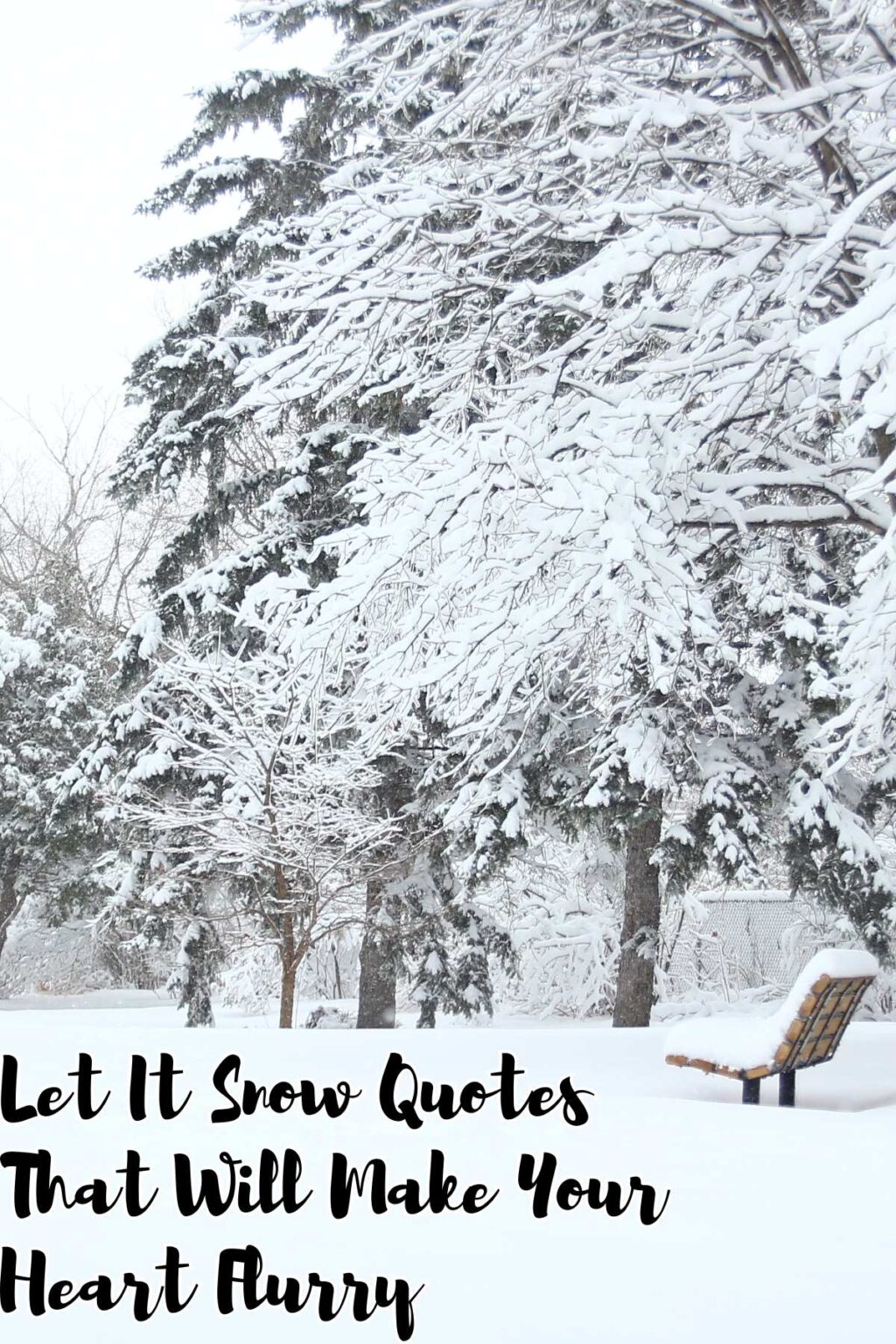 81 Let It Snow Quotes That Will Make Your Heart Flurry - Darling Quote