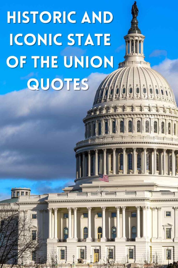 51 Historic and Iconic State of the Union Quotes - Darling Quote