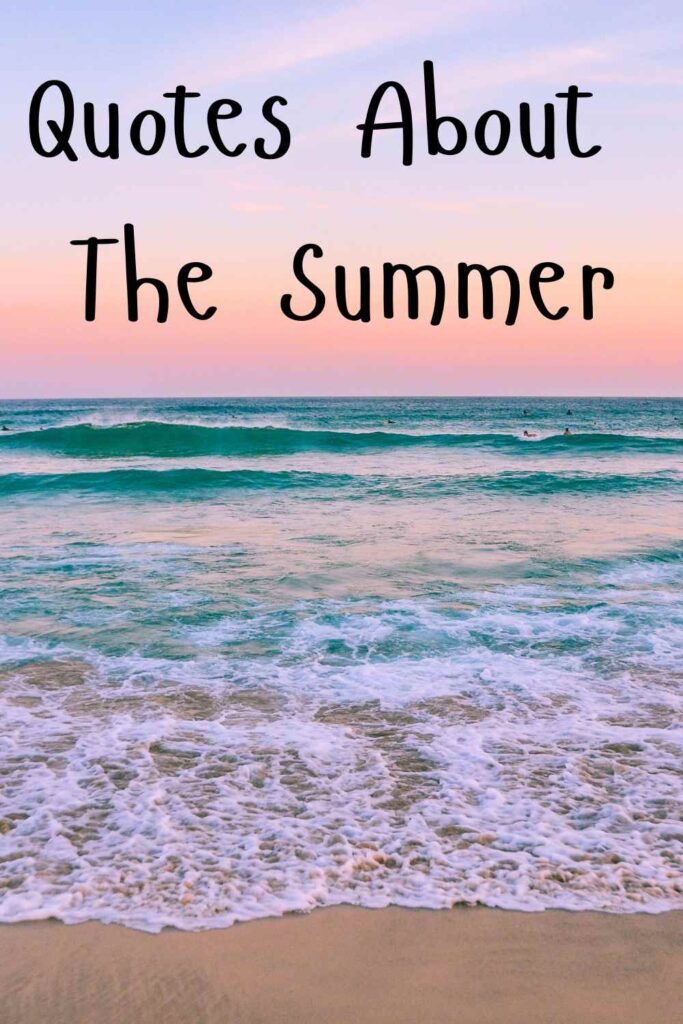 75 Quotes About the Summer That Feel Like Sunshine - Darling Quote