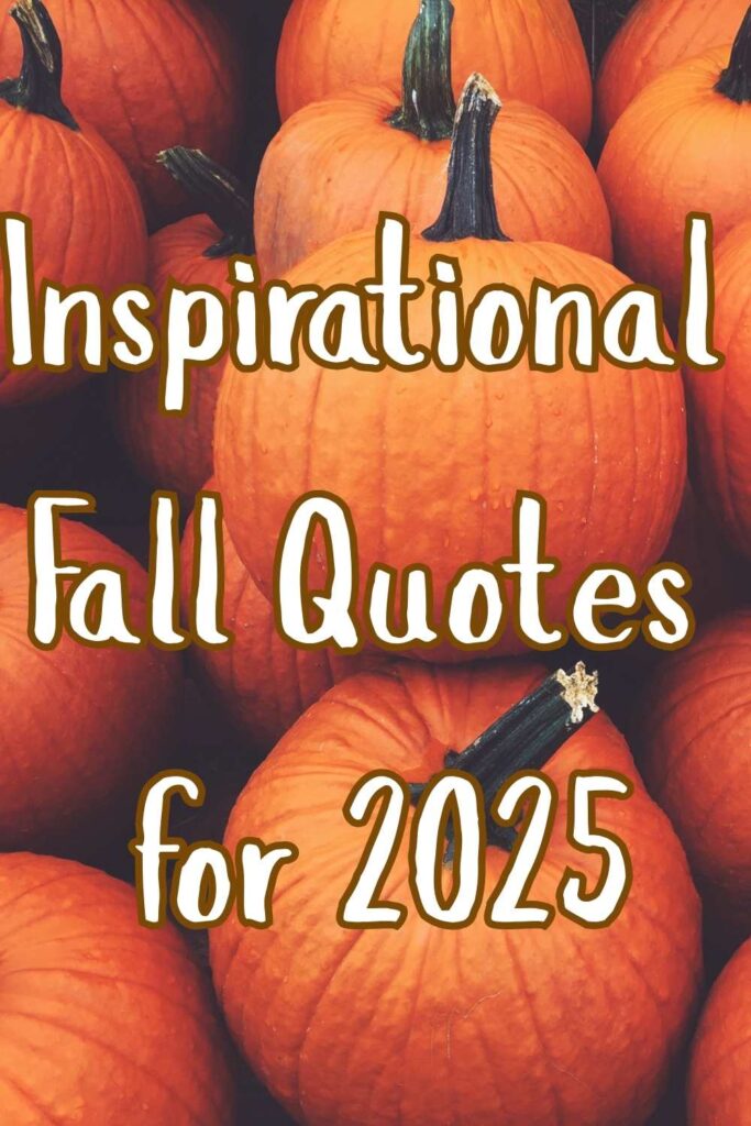 49+ Inspirational Fall Quotes for 2025 - Darling Quote